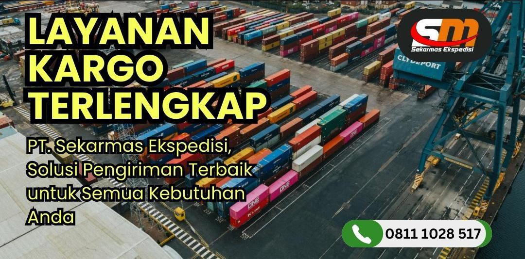 Layanan Kargo Terlengkap dan Terpercaya (08111028517) - PT Sekarmas ...