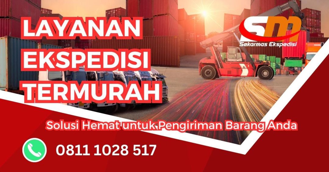 Layanan Ekspedisi Termurah dan Terpercaya (08111028517) - PT Sekarmas ...